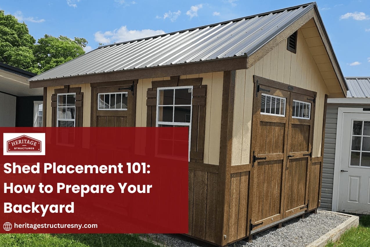 7 Smart Steps for Shed Placement Success: How to Successfully Prepare Your Backyard for a ...